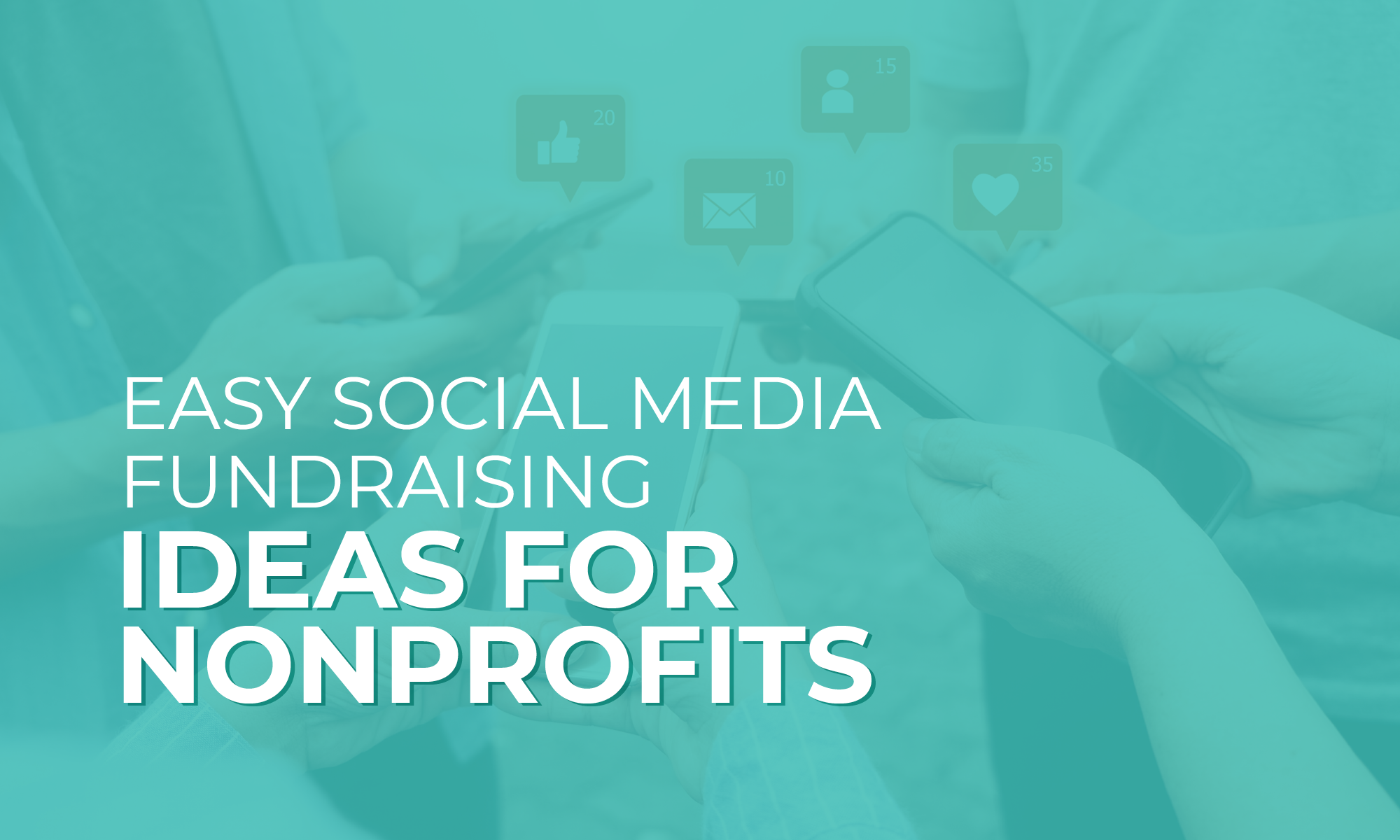 4 Easy Social Media Fundraising Ideas for Nonprofits - Top Nonprofits ...